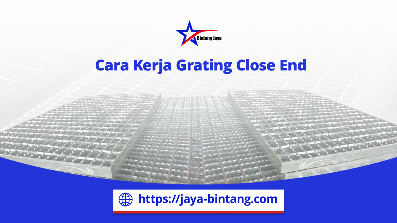 Grating Close End Mengoptimalkan Keamanan Bangunan Anda
